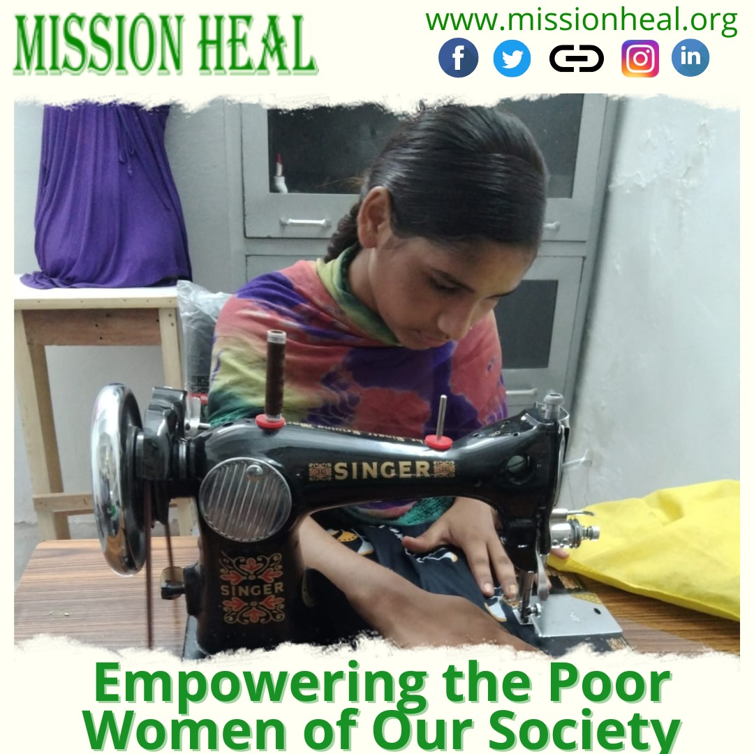 Mission Heal: Empowering the Poor Women of Our Society